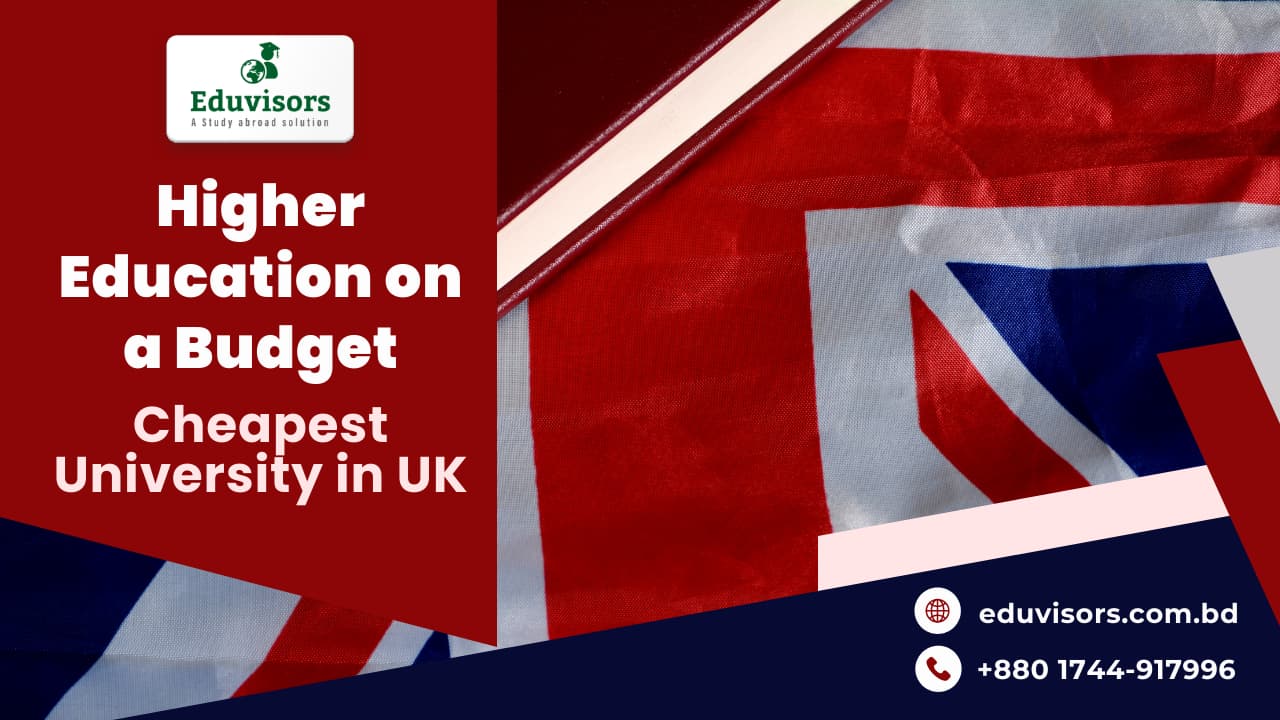 Higher Education On A Budget Cheapest University In UK 2024 Eduvisors Higher Education On A Budget Cheapest University In UK 2024 Eduvisors